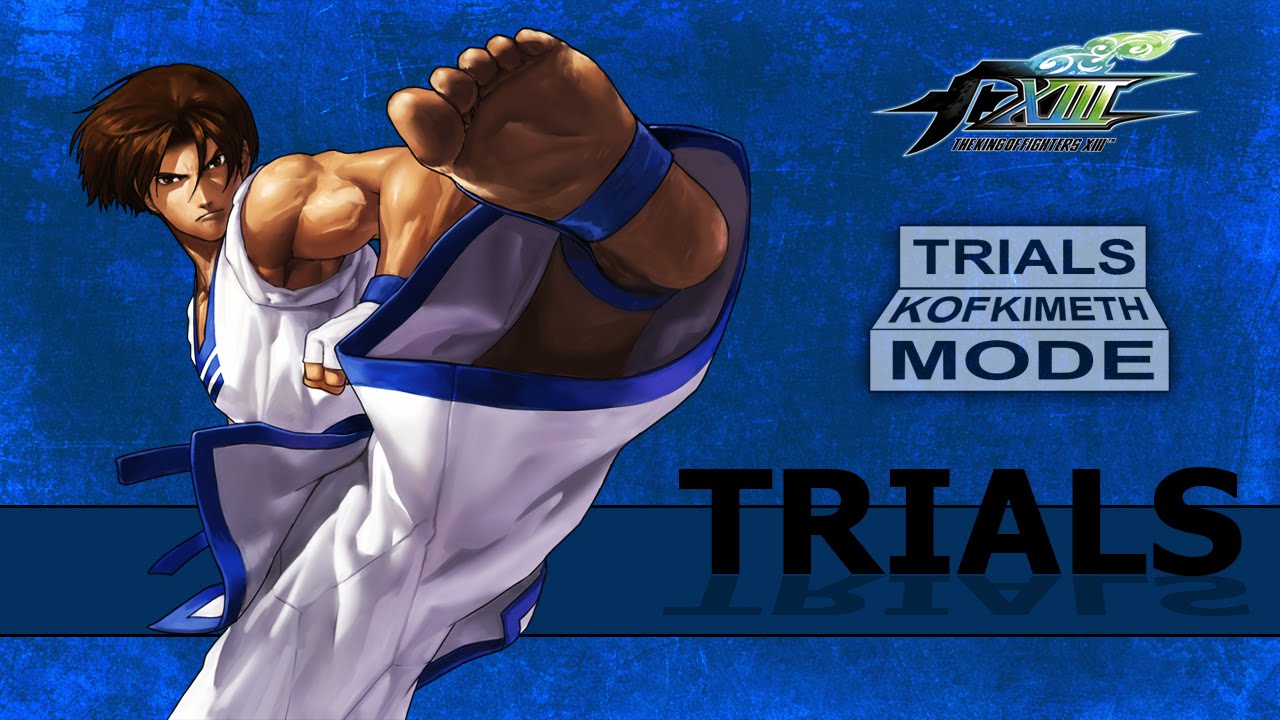 KOF XIII KIM TRIALS (KOFKIMETH MODE) - YouTube