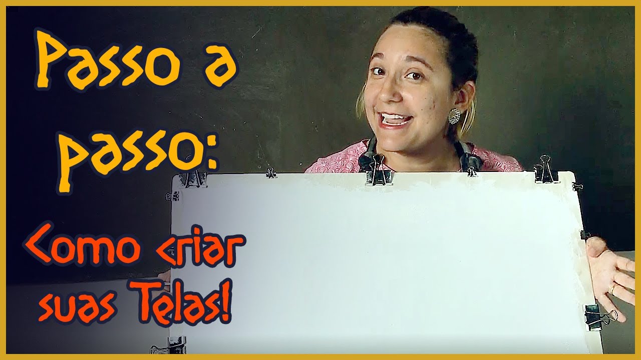 Passo a passo: Como Criar sua Própria Tela!! Com Dicas Incríveis! - YouTube