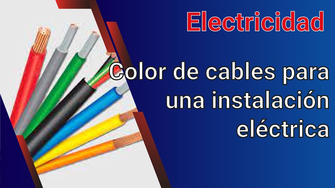 Color de cables para una instalación eléctrica - YouTube