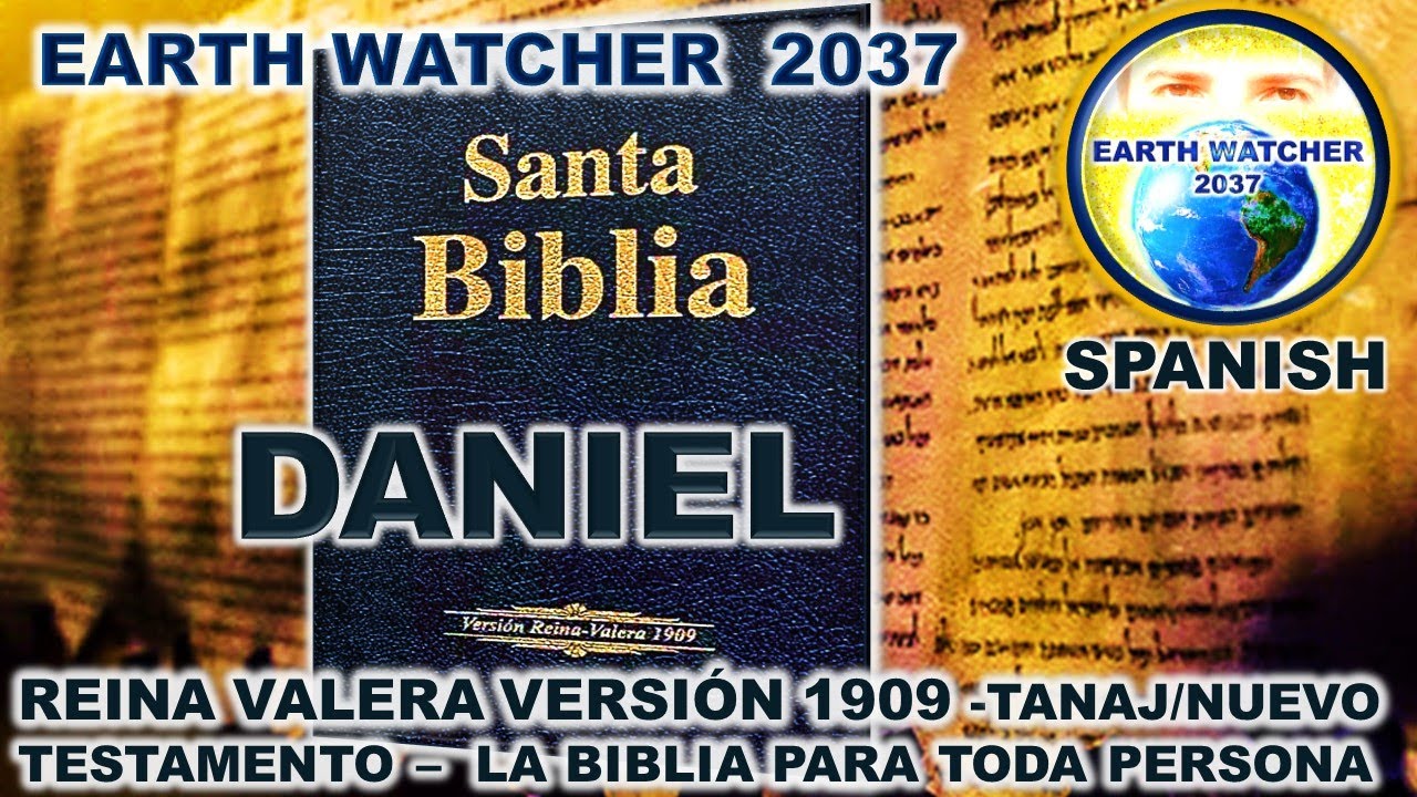 DANIEL _LA SANTA BIBLIA REINA VALERA_ VERSIÓN 1909_ AUDIO CASTELLANO ...