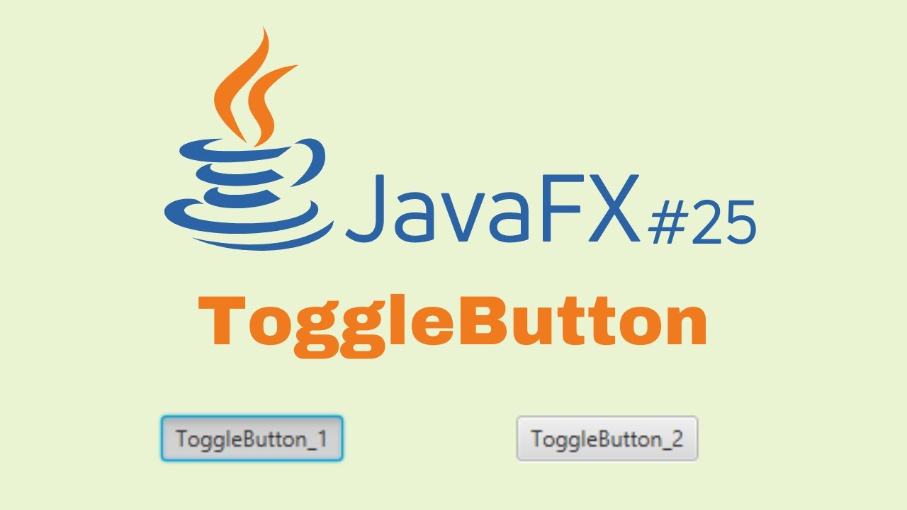 Javafx And Scene Builder Course Intellij 25 Toggle Button Youtube