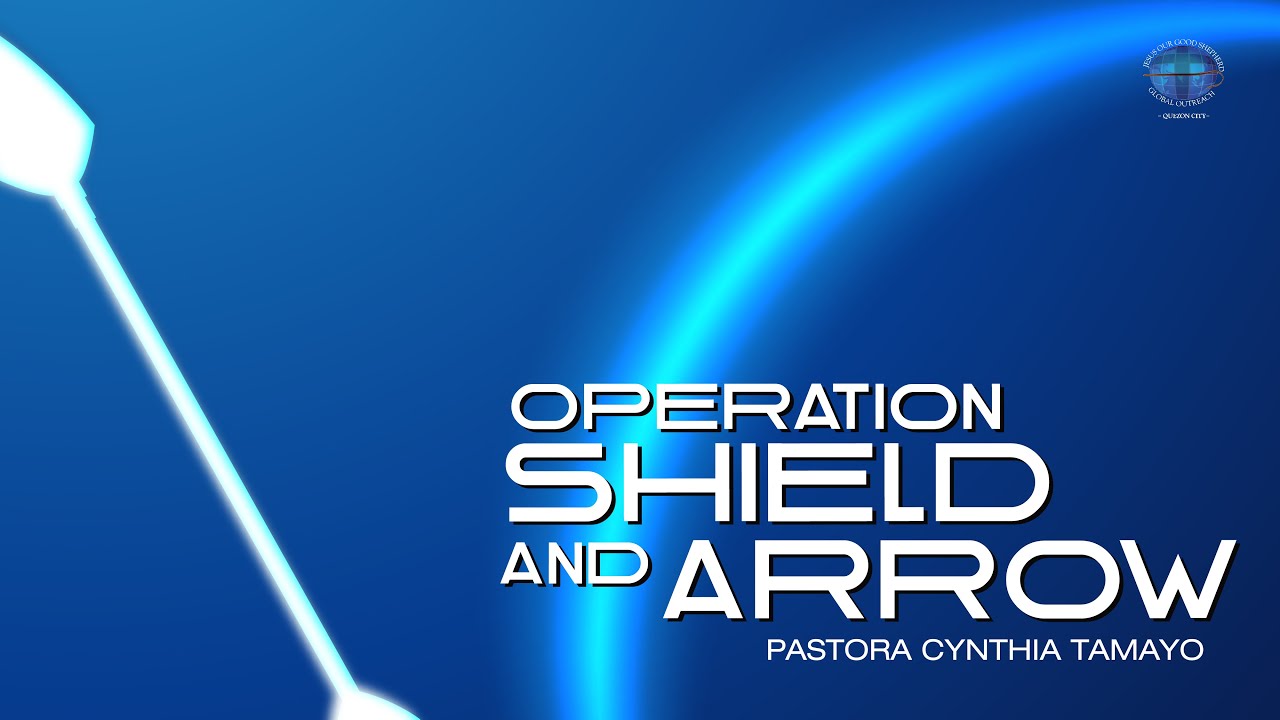 OPERATION SHIELD AND ARROW | PASTORA CYNTHIA TAMAYO - YouTube