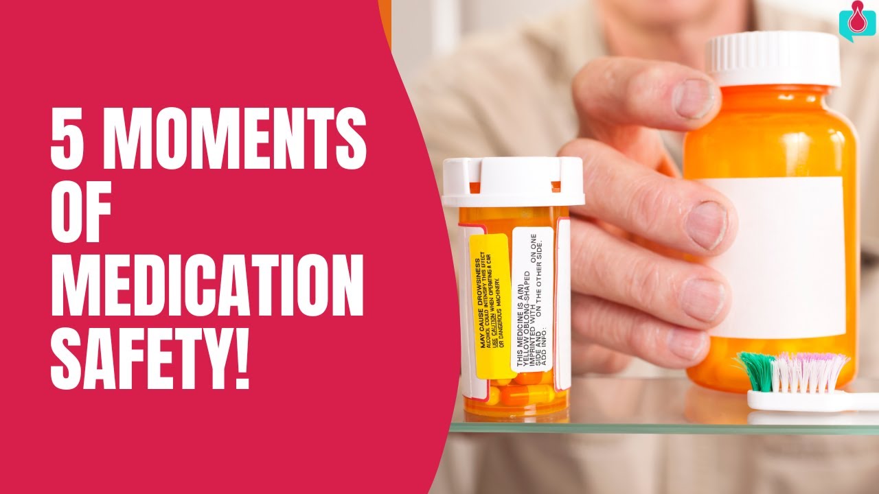 5 Essential Moments for Medication Safety: Protect Your Health - YouTube