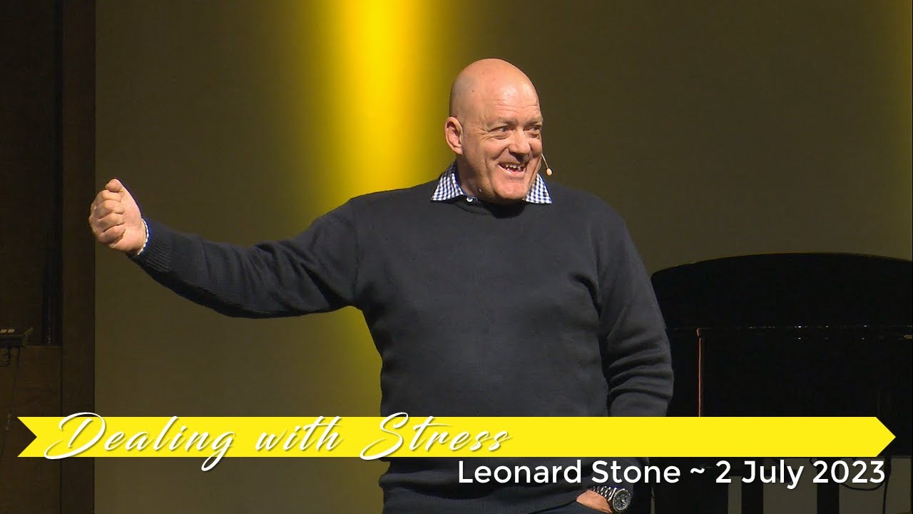 Leonard Stone with "Dealing with Stress" ~ 2 July 2023 - YouTube