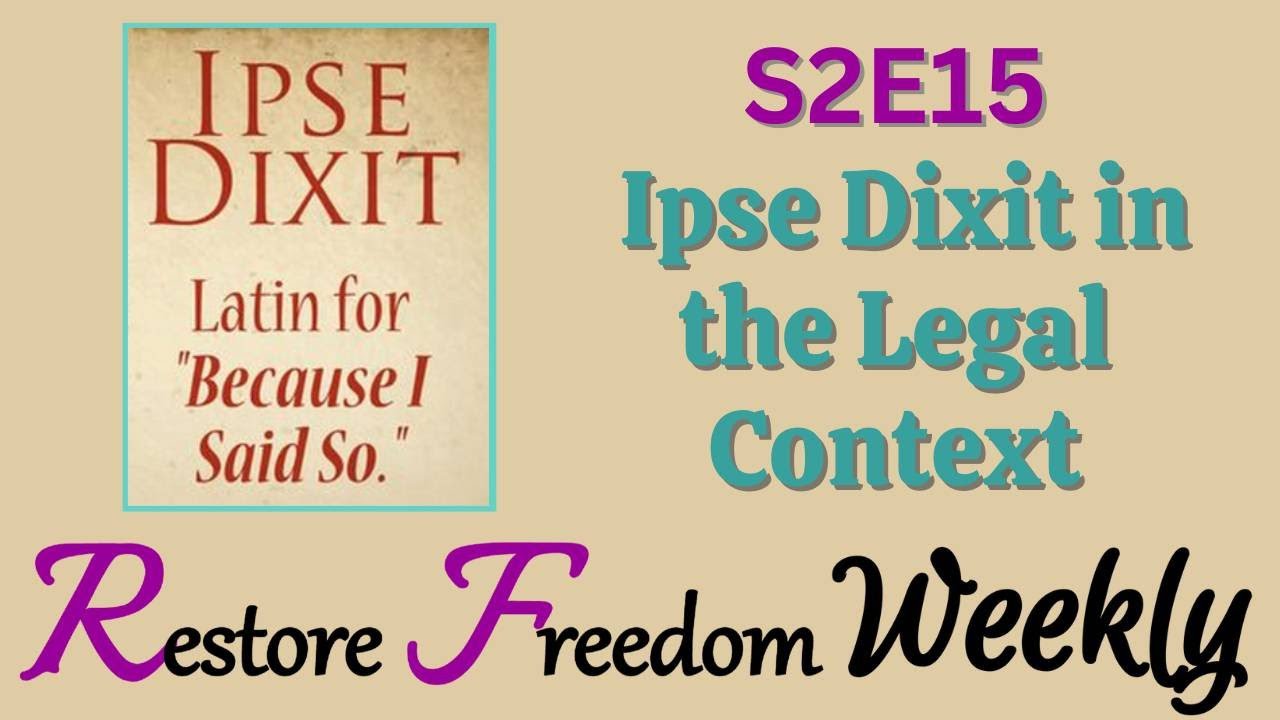 Ipse Dixit in the Legal Context S2E15 - YouTube