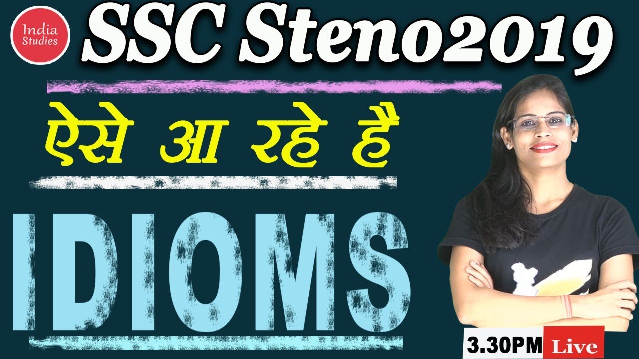 SSC Stenographer || Most Important Idioms || For Steno 2019 | India ...
