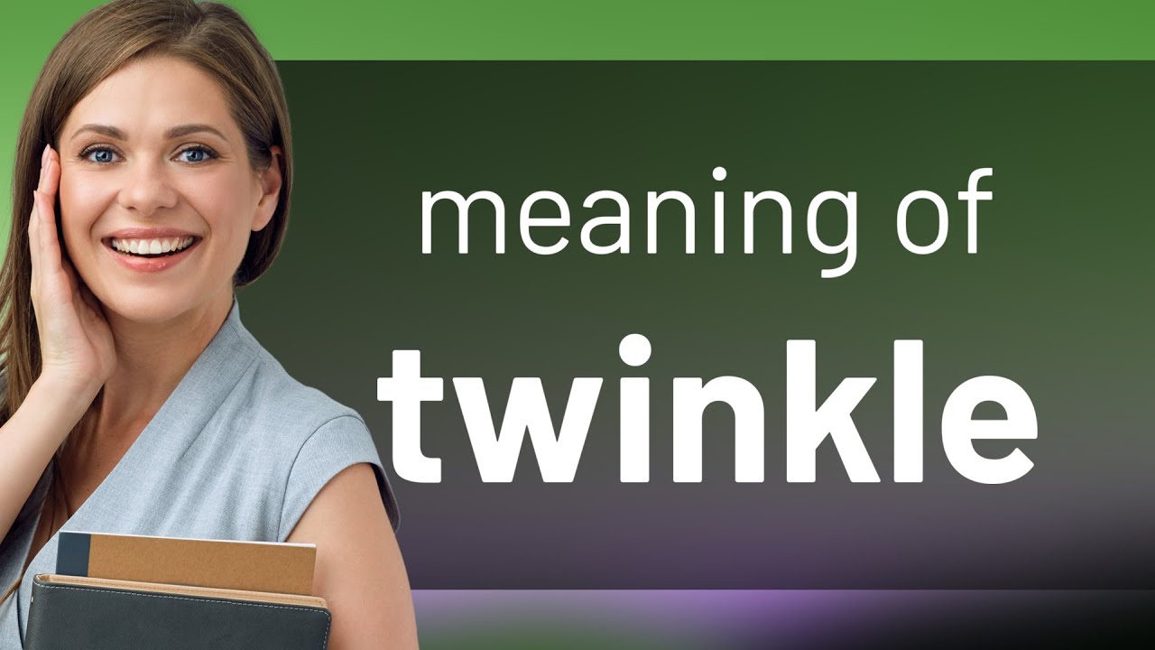 Twinkle • what is TWINKLE meaning - YouTube