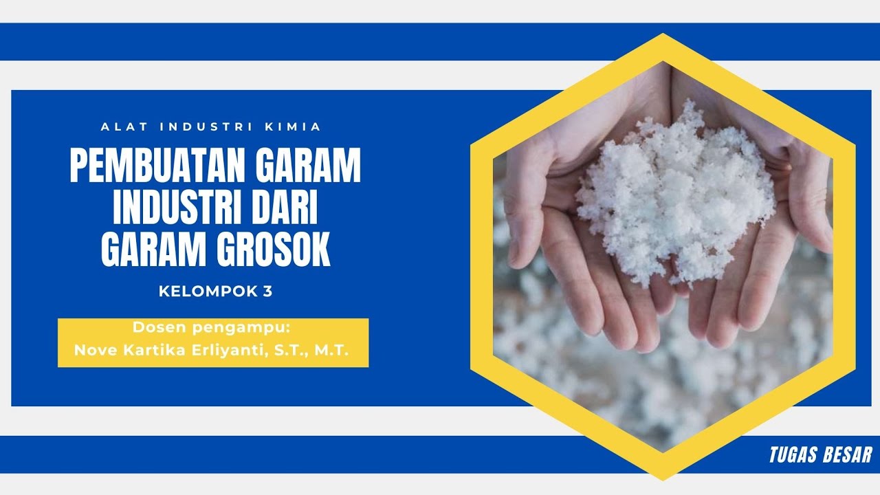 TUGAS BESAR ALAT INDUSTRI KIMIA | INDUSTRI GARAM GROSOK - YouTube