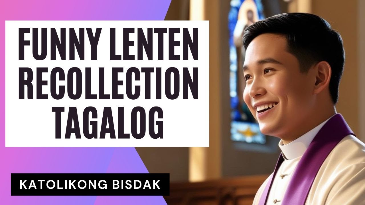 FUNNY LENTEN RECOLLECTION (TAGALOG) - YouTube