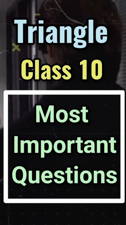 triangle class 10 most important questions | most important questions class 10 maths #shorts # ...