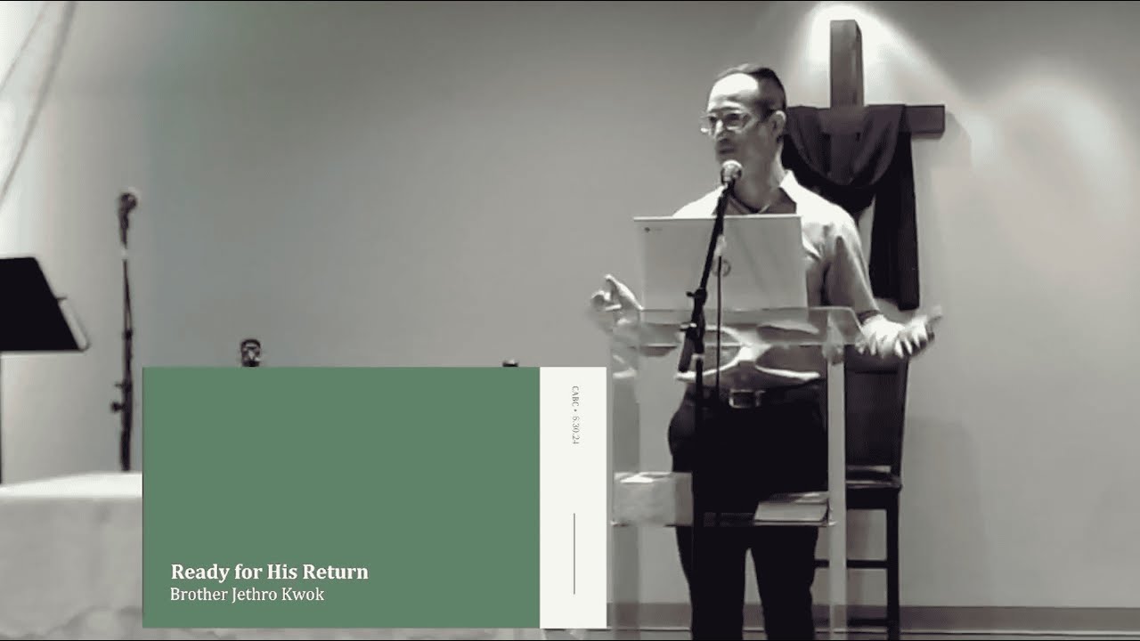 CABC English Service - "Ready for His Return" by Brother Jethro Kwok ...