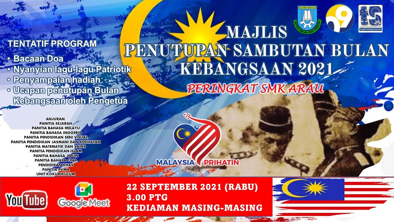 MAJLIS PENUTUPAN SAMBUTAN BULAN KEBANGSAAN PERINGKAT SMK ARAU 2021 ...