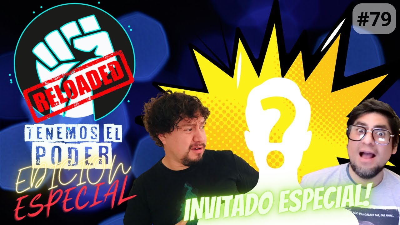 TENEMOS EL PODER EDICION ESPECIAL # 79 : ¿QUIÉN ES EL INVITADO ESPECIAL ...