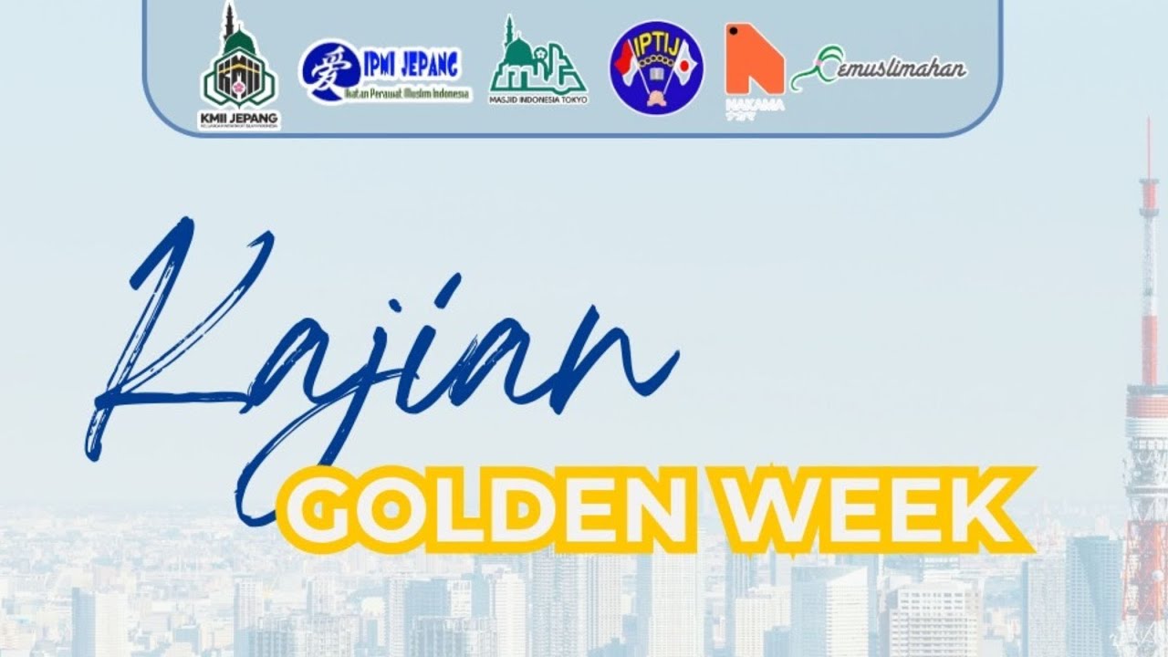 Kajian Golden Week IPMI Jepang dan KMII Jepang - YouTube