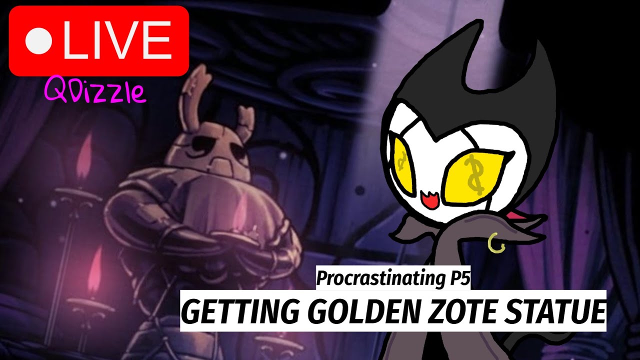 \\GETTING GOLDEN ZOTE STATUE// [Procrastinating Pantheon 5, Hollow ...