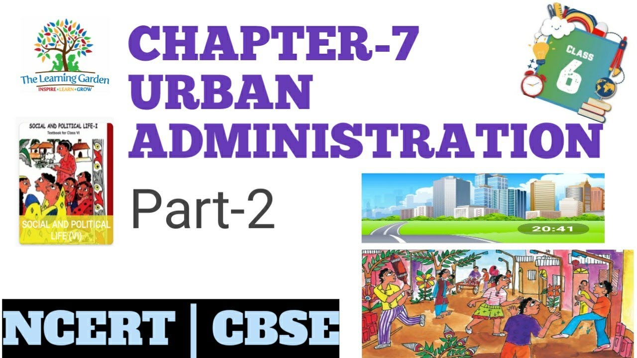 URBAN ADMINISTRATION | chapter-7 civics class-6 ncert: part-2 - YouTube