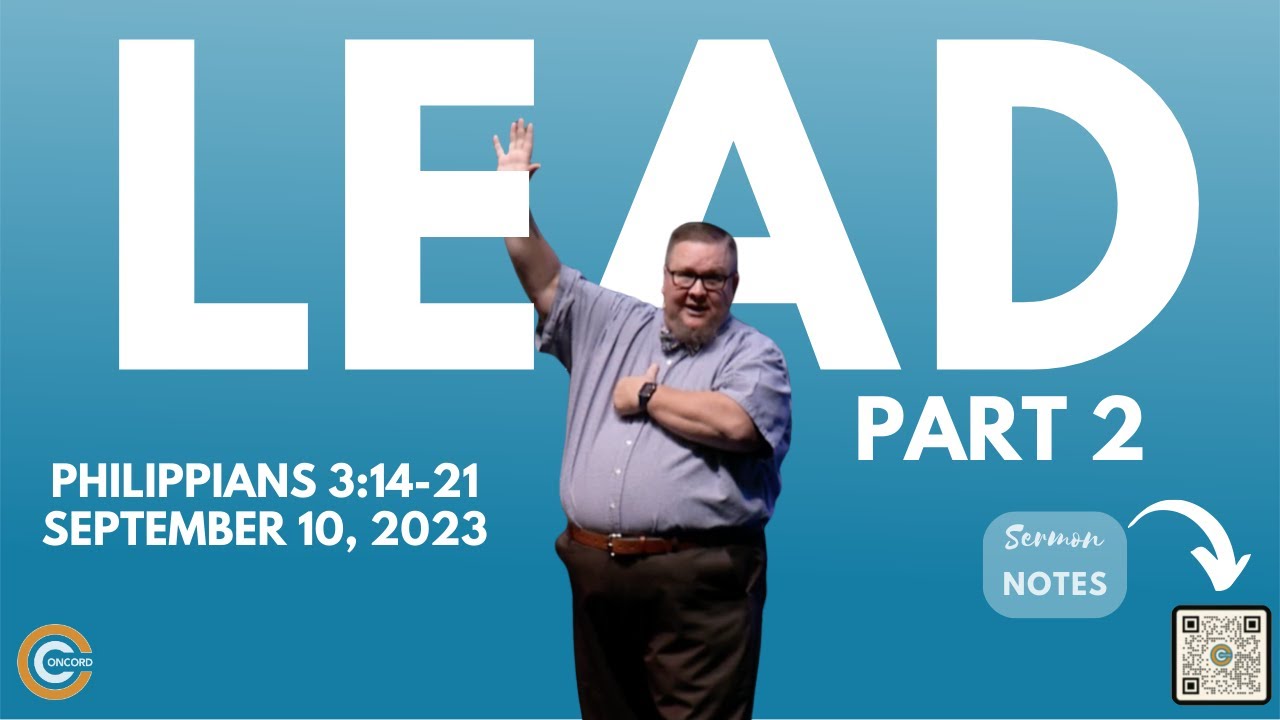 LEAD (Part 2): 8 Core Values Sermon Series; Philippians 3:14-21 ...