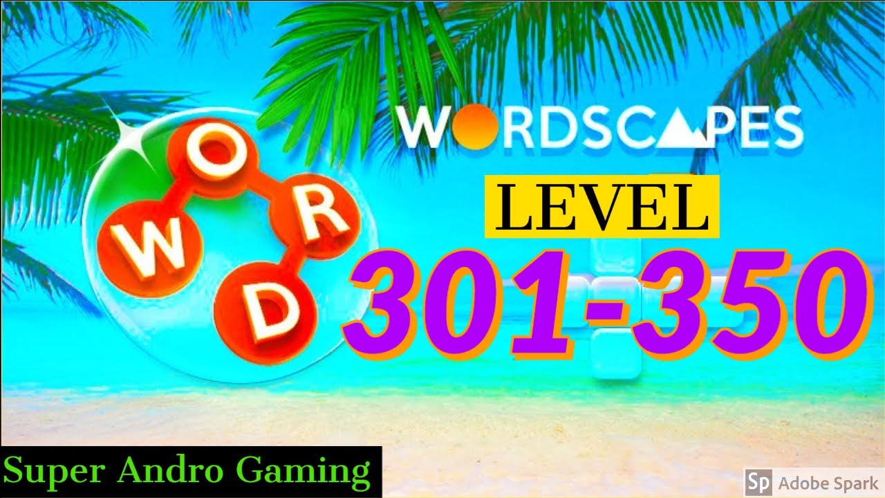 Wordscapes 301-350 answers only - YouTube