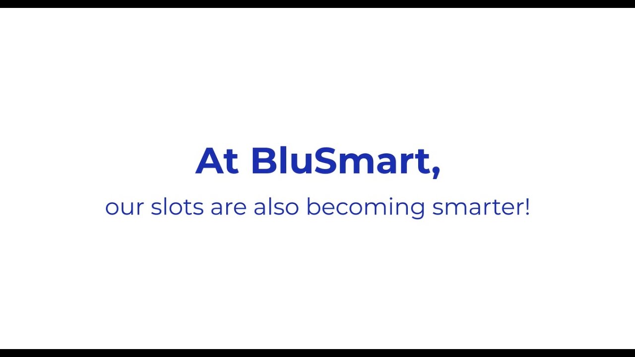Smart Slots in the BluSmart App - YouTube