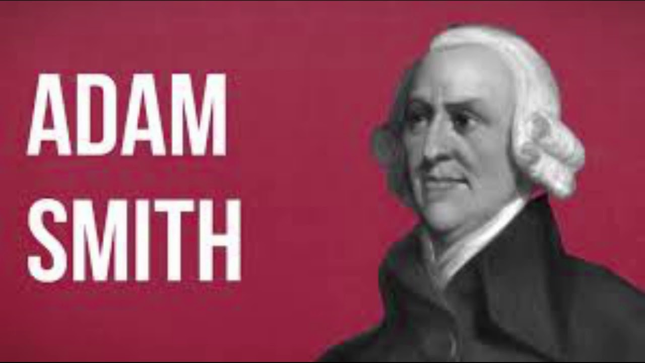 Adam Smith - Introducción a su Pensamiento Económico - YouTube