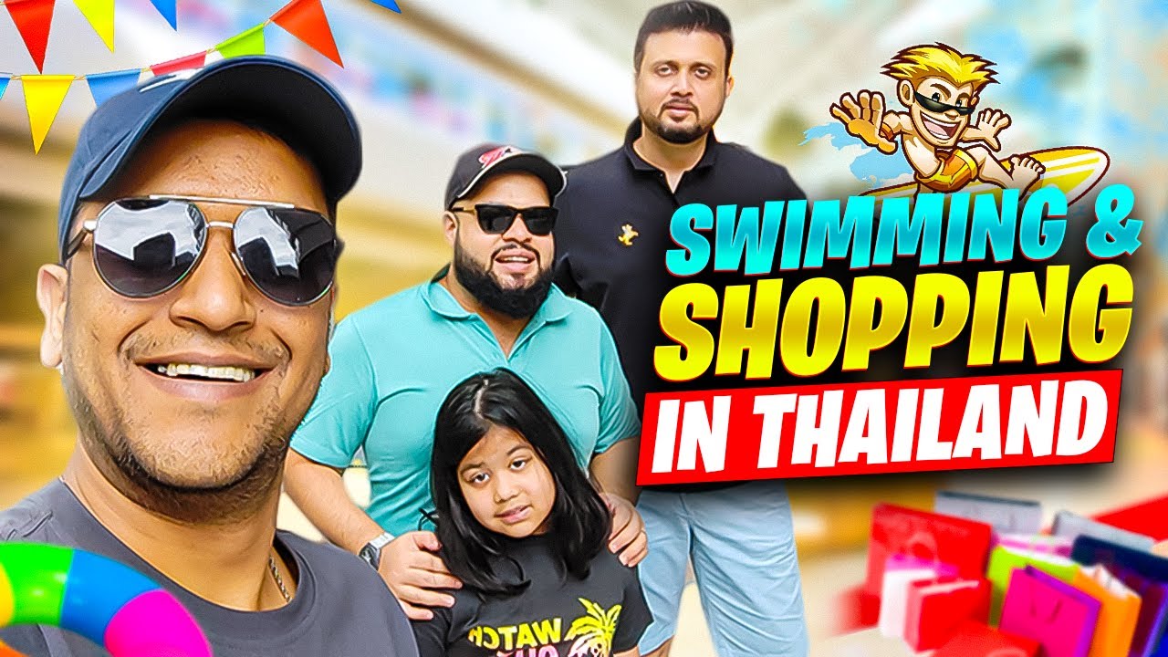 SWIMMING & SHOPPING | THAILAND | WASI UDDIN - YouTube
