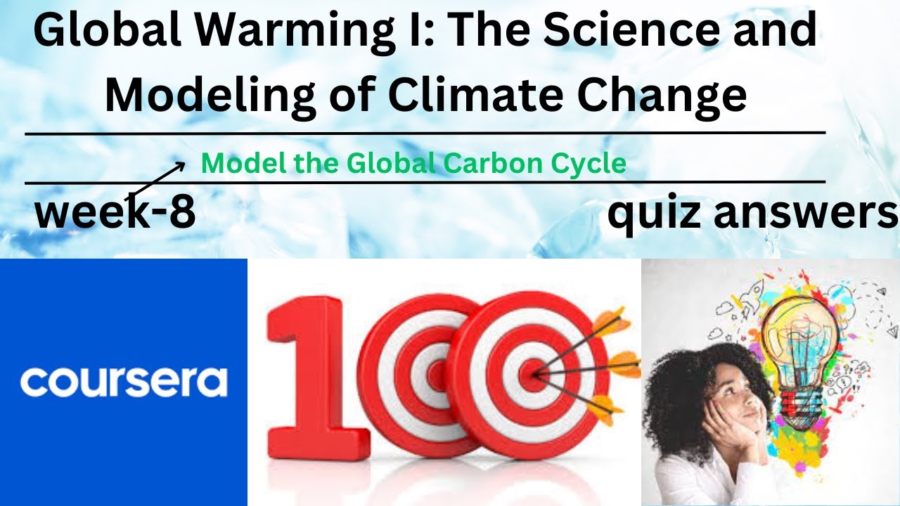 The Science and Modeling of Climate Change week -8 Quiz - YouTube