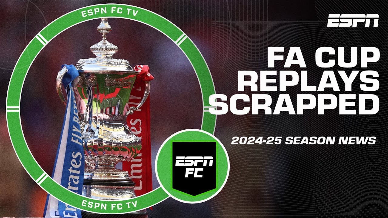 FA Cup replays to be scrapped from 2024-25 season | ESPN FC - YouTube