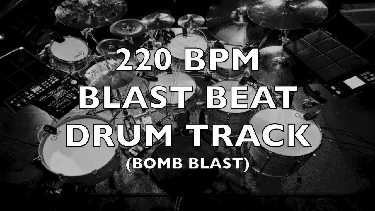 220 BPM BLAST BEAT DRUM TRACK (BOMB BLAST) - YouTube