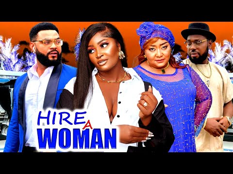 Hire A Woman ( FULL MOVIE) Chizzy Alichi & Jerry Williams Latest Nig. Movie 2024