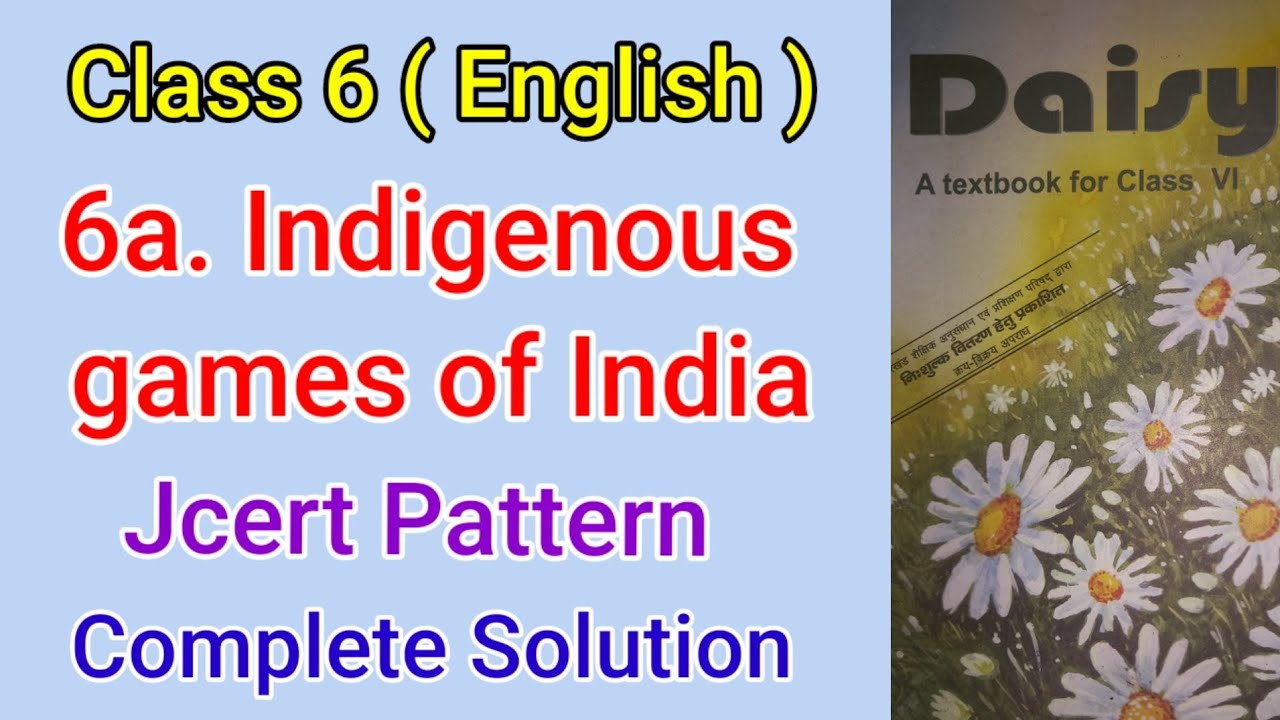 Jcert English class 6 unit 6a Indigenous games of India - YouTube