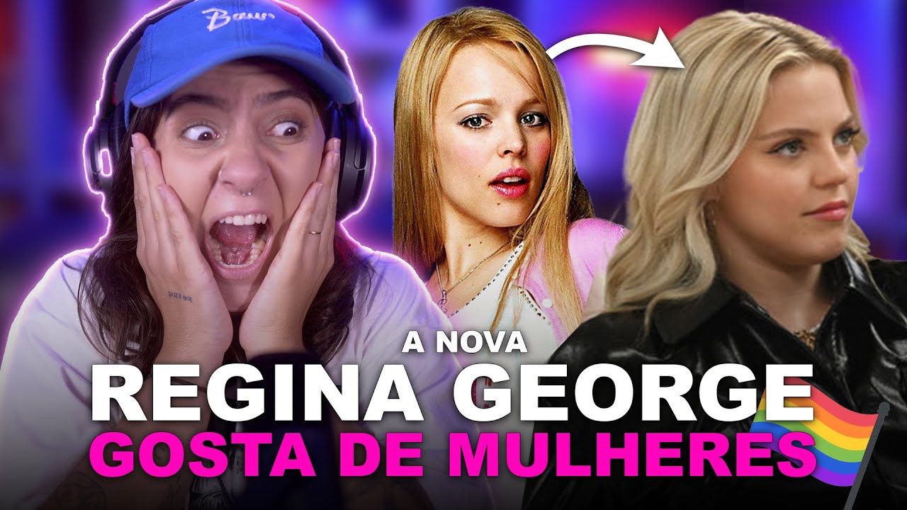 A NOVA REGINA GEORGE GOSTA DE MULHERES | Meninas Malvadas - YouTube