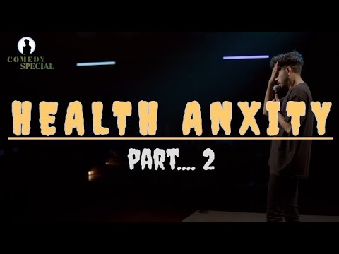 Health Anxiety- Standup Comedy by Abhishek Upmanyu part...2(full ...