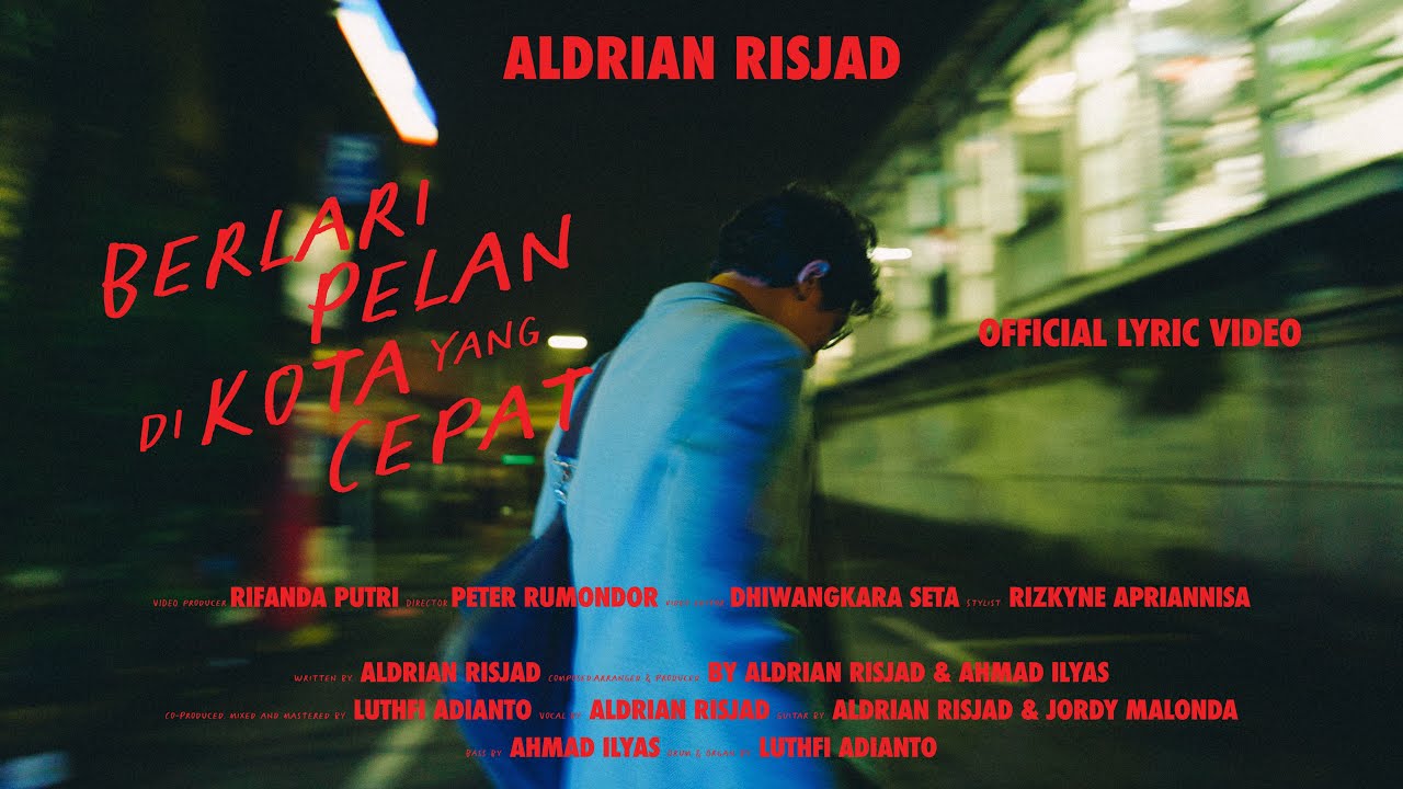 Aldrian Risjad - Berlari Pelan di Kota yang Cepat (Official Lyric Video ...