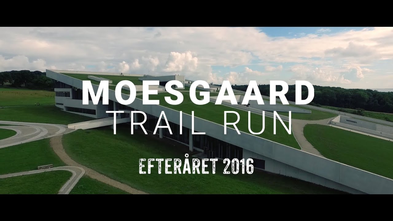 MOESGAARD TRAIL RUN 2016 - YouTube