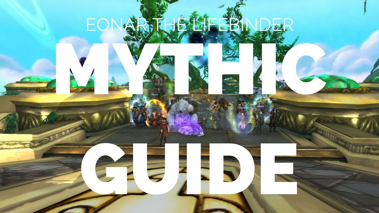 Eonar - Mythic Raid Guide - YouTube