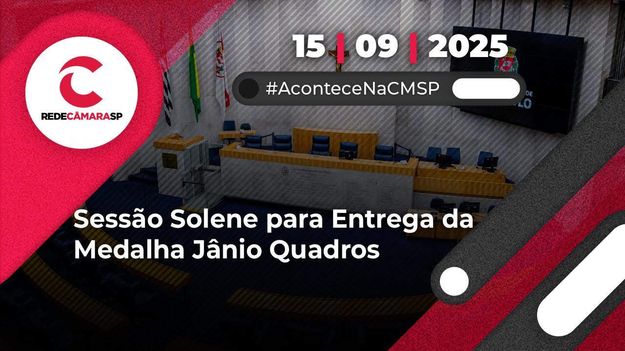 Sessão Solene para Entrega da Medalha Jânio Quadros | 15/09/2025 - YouTube