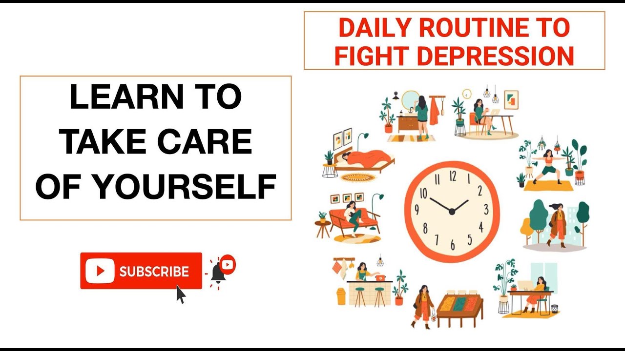 LEARN TO TAKE CARE OF YOUR SELF I DAILY ROUTINE TO FIGHT DEPRESSION ...