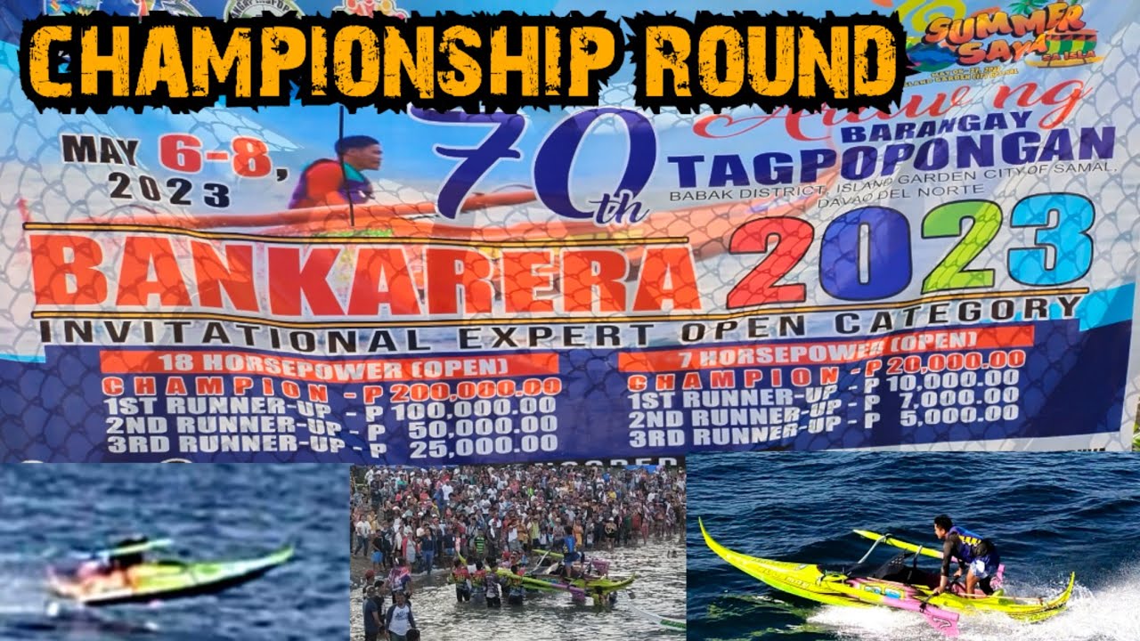 championship round 18hp open category/samal island bancarera 2023 ...