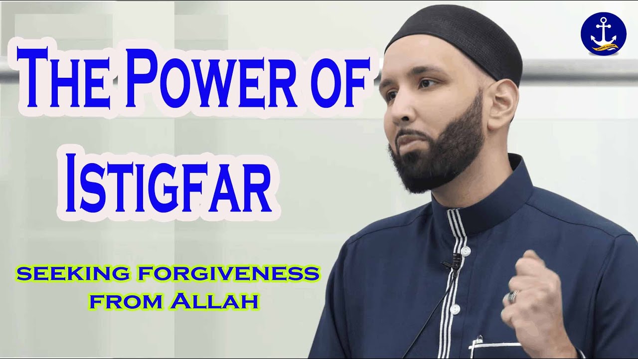 The power of Istigfar(Seeking forgiveness from Allah) - YouTube