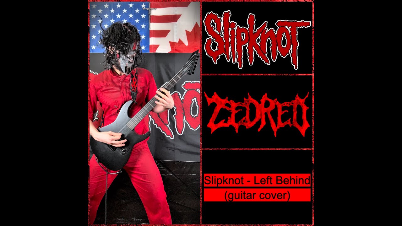 Slipknot - Left Behind (guitar cover) - YouTube