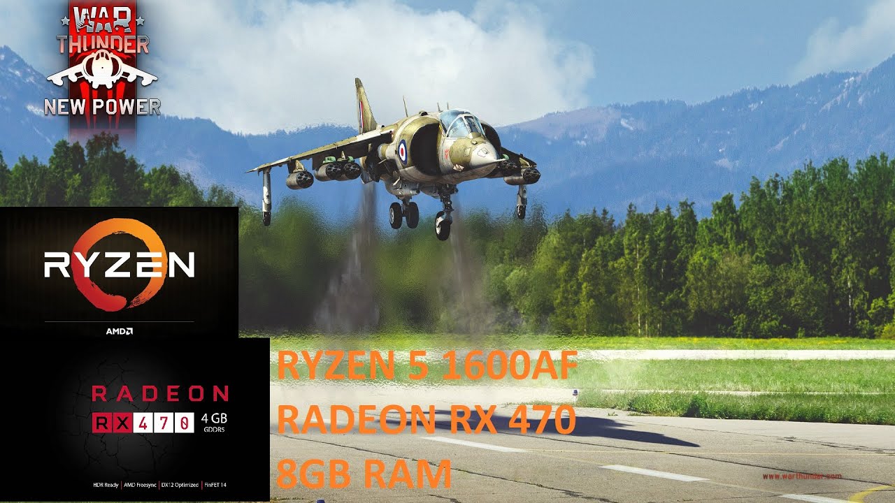 War Thunder - "New Power" - Dagor Engine 6.0 - RX 470 - Ryzen 5 1600AF ...