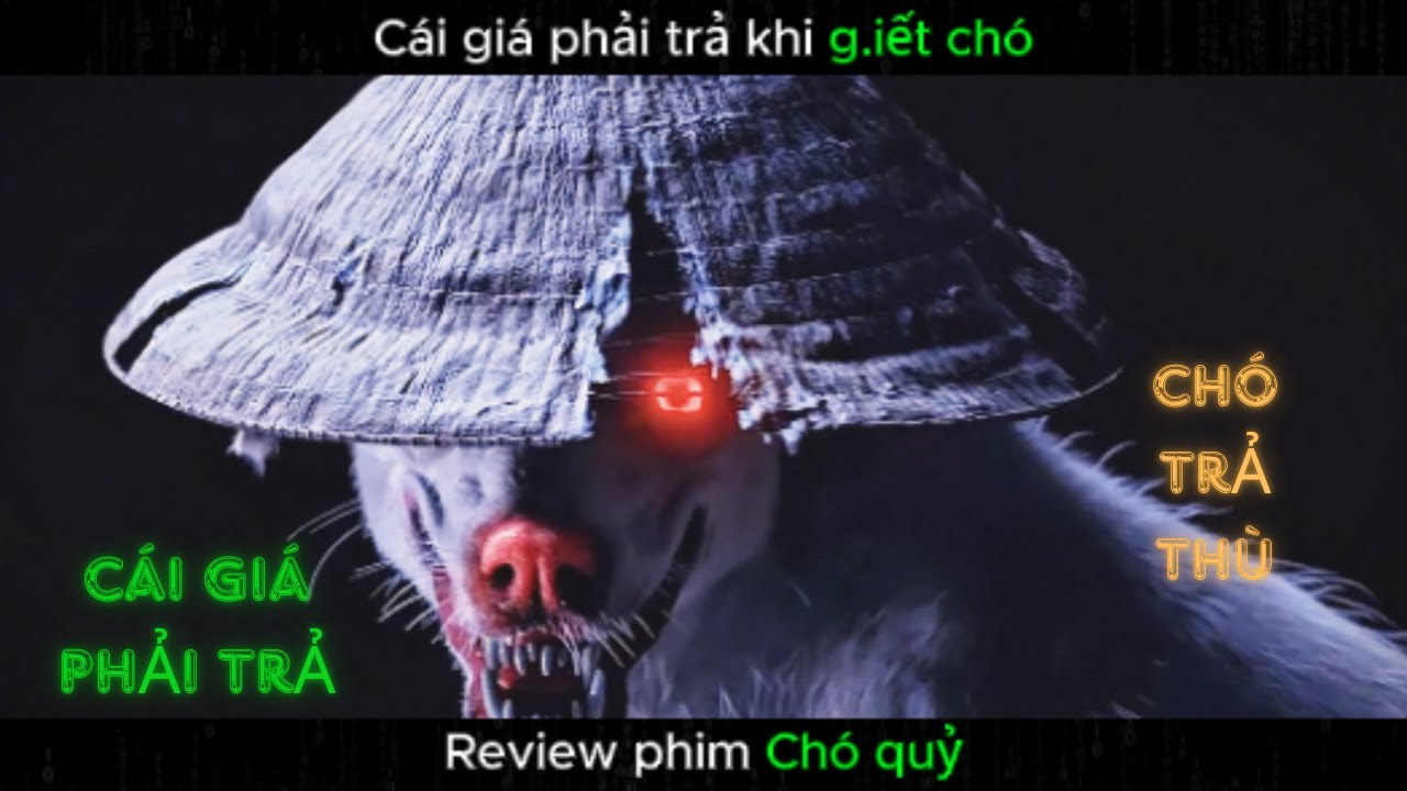 Cái giá phải trả khi g.iết chó - [Review phim] Chó q.uỷ - YouTube