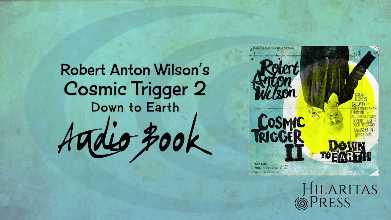 Cosmic Trigger 2 Audio Book Excerpt – Robert Anton Wilson - YouTube