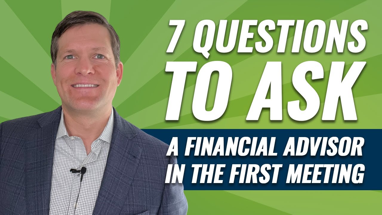 7 Questions To Ask A Financial Advisor In The First Meeting YouTube 7-questions-to-ask-a-financial-advisor-in-the-first-meeting-youtube
