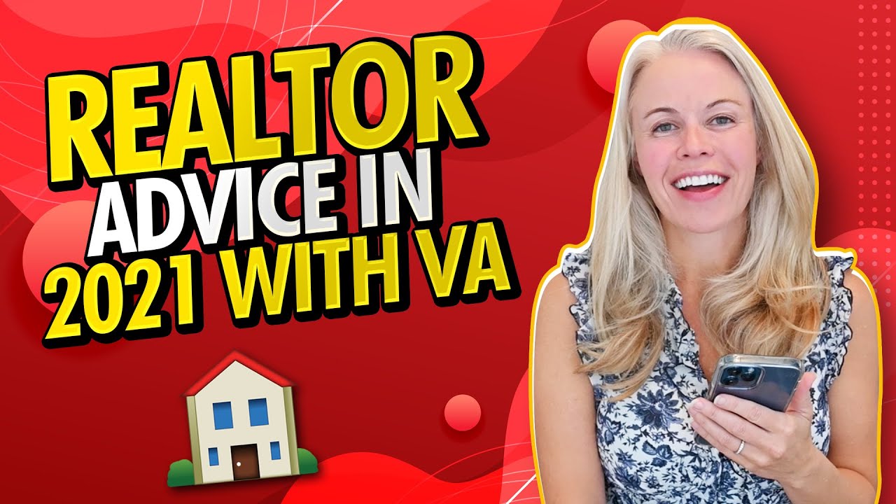 Advice For Real Estate Agents In 2021 Working With VA Loan First Time ...