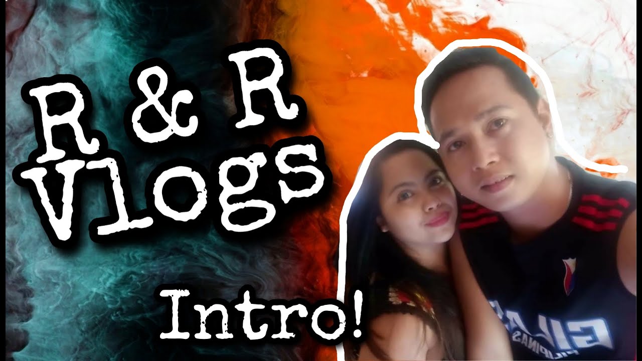 R & R Vlogs - Updated Intro - YouTube