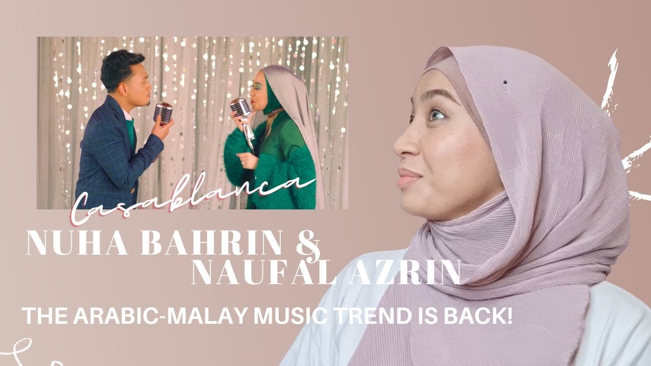 NUHA BAHRIN & NAUFAL AZRIN - Casablanca (Official Music Video) | FIRST ...