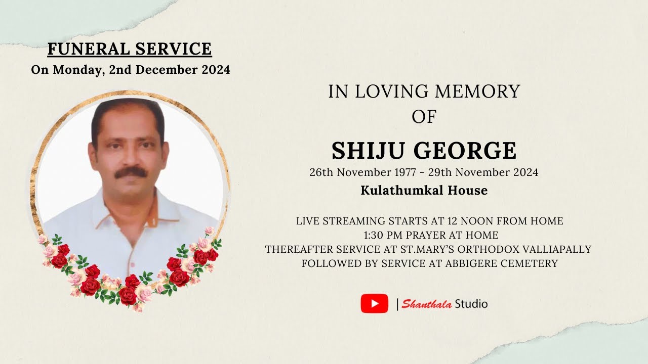 FUNERAL SERVICE of Mr. SHIJU GEORGE | 47 Years - YouTube