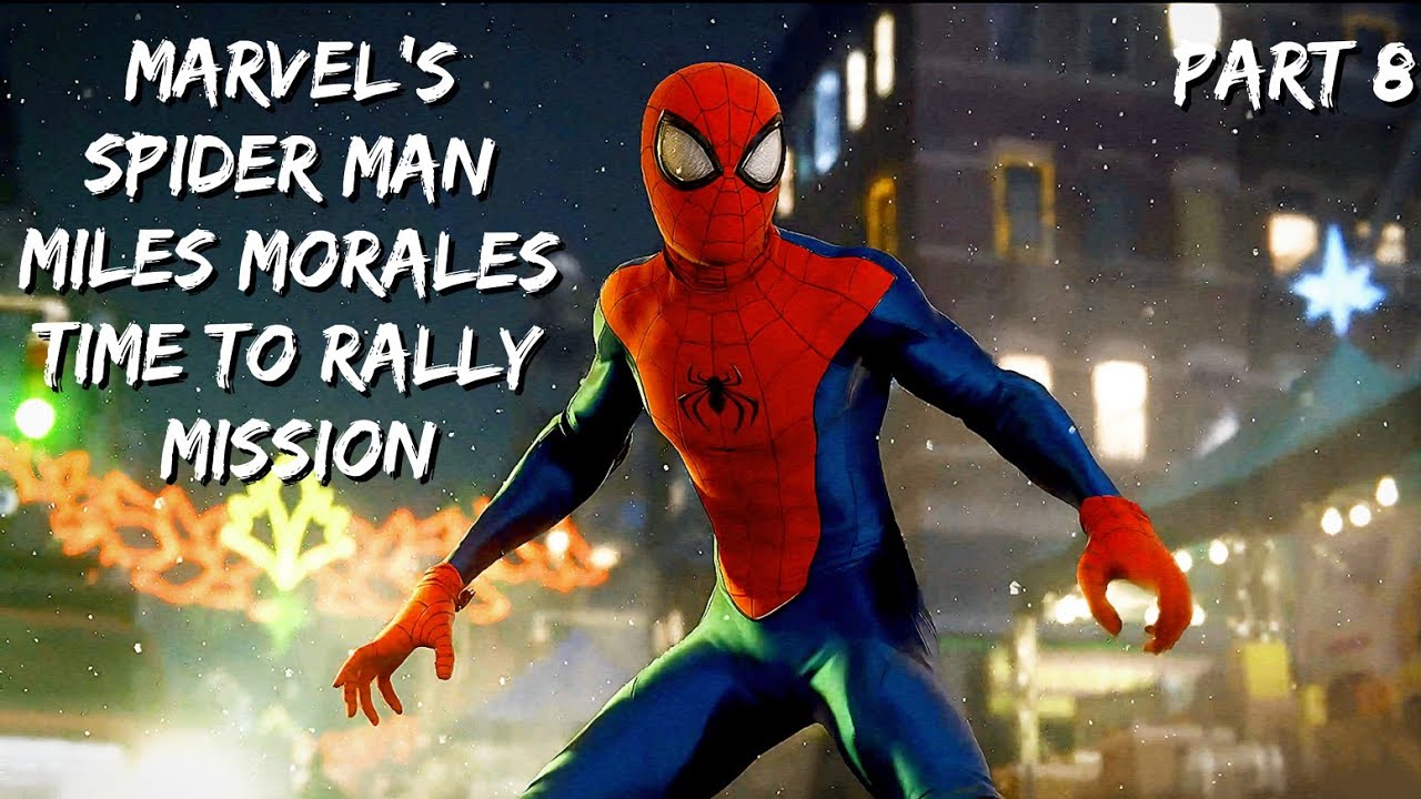 Marvel's Spider Man Miles Morales Time To Rally Mission Pt 8 - YouTube
