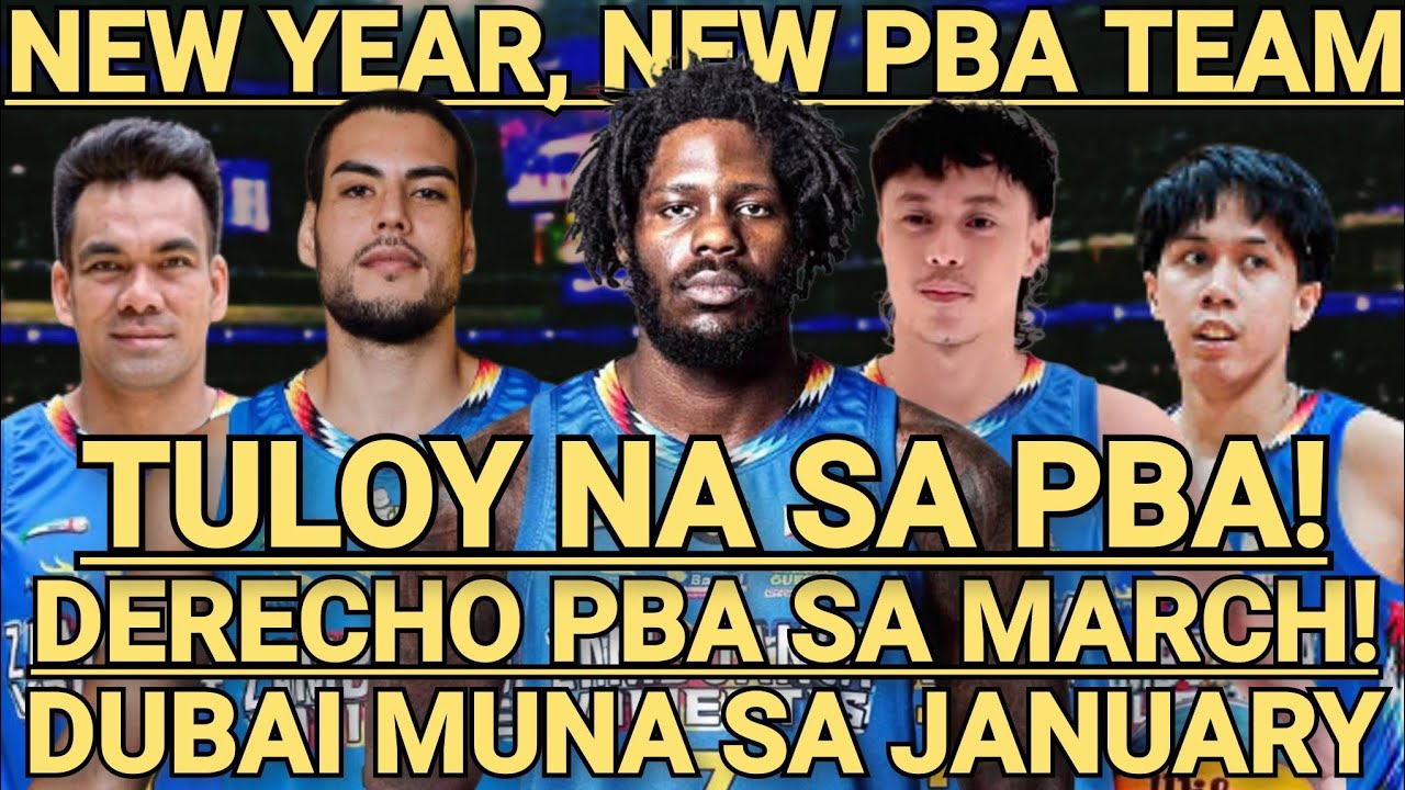 NEW YEAR, NEW PBA TEAM, VALIENTES DUBAI MUNA SA JANUARY, DERECHO PBA NA ...